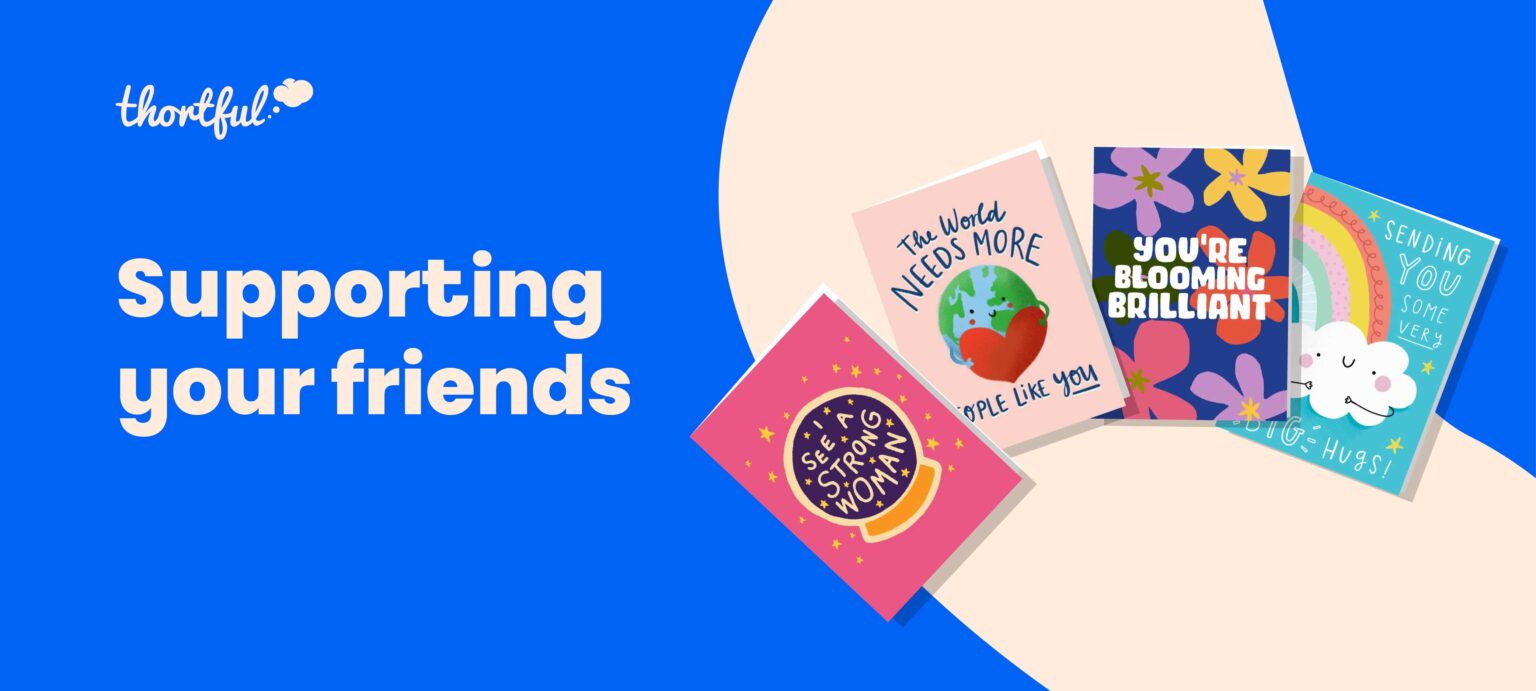 A Friend in Need Is a Friend Indeed | thortful