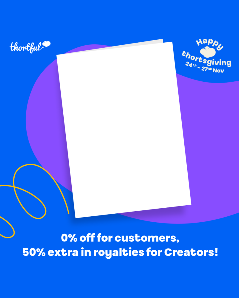 Happy thortsgiving – our offer to creators - thortful